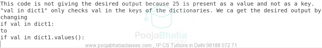 5 Why Is Following Code Not Giving Correct Output Even When 25 Is A Member Of The Dictionary